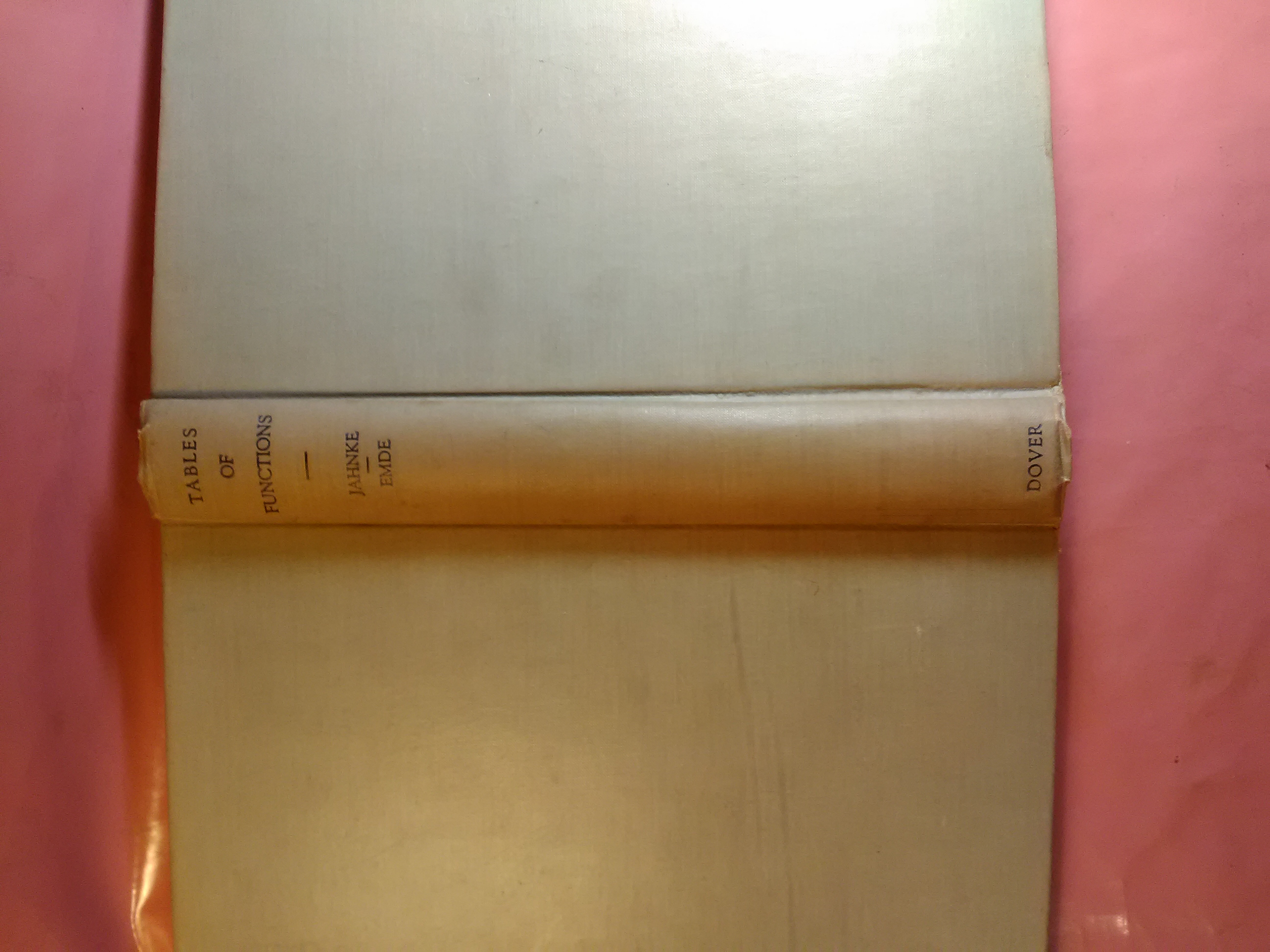 Tables of Fuctions with Formulae & Curves by Jahnke, Eugine and Emde ...