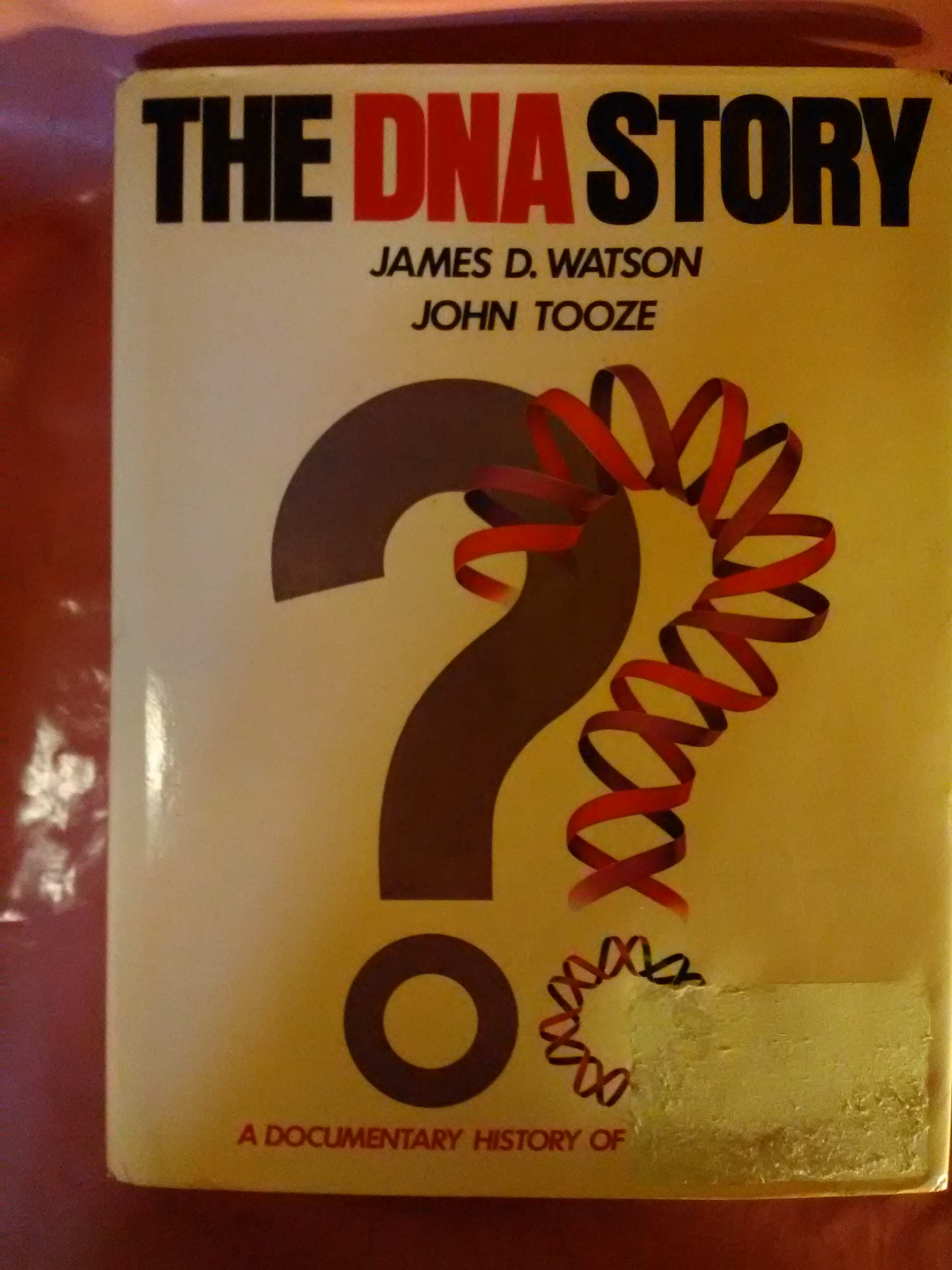 The DNA Story by Watson, James D. and Tooze, John: Good Hardcover (1981 ...