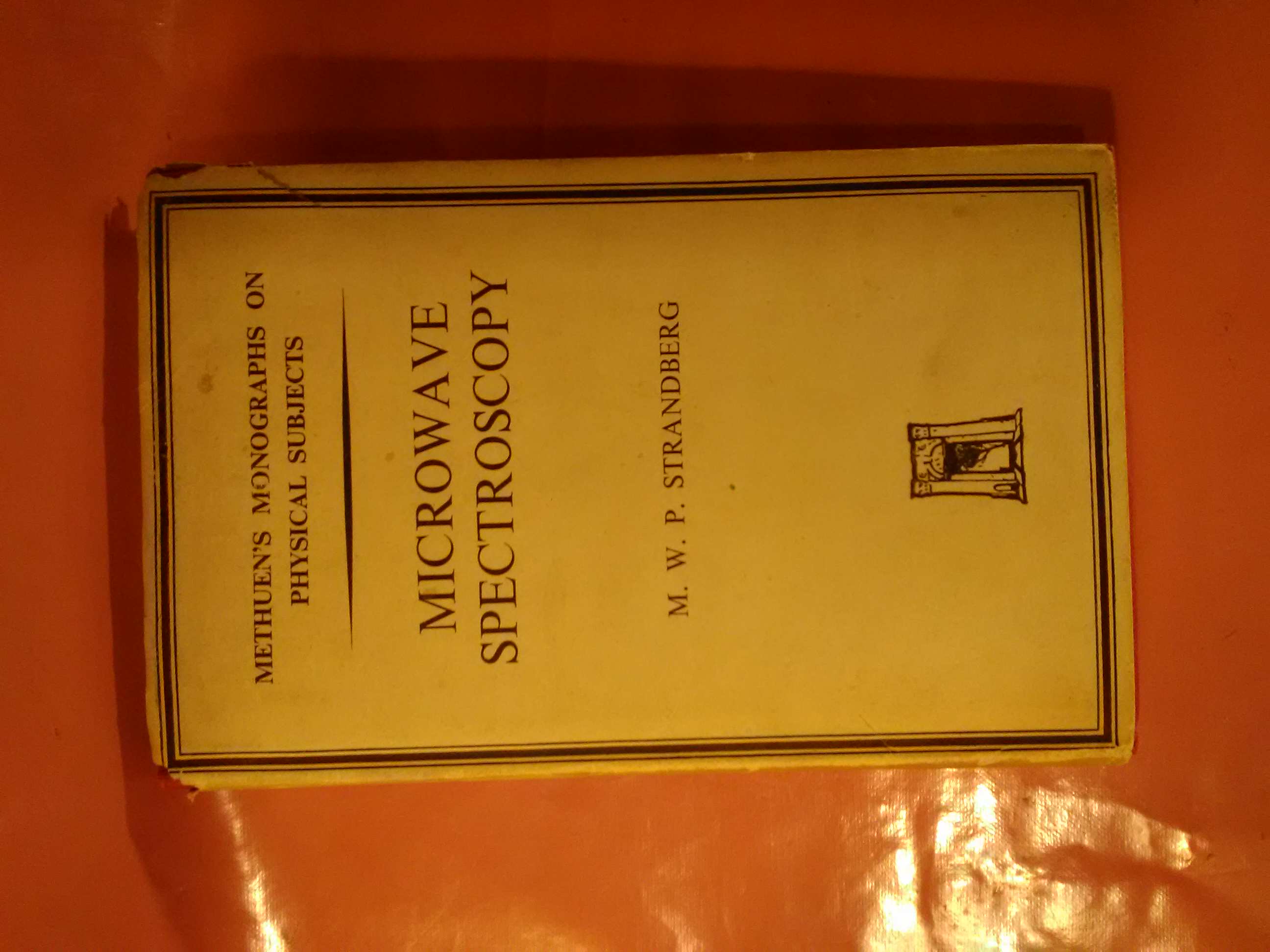 Microwave Spectroscopy by Strandberg, M. W. P.: Good Hardcover (1954 ...