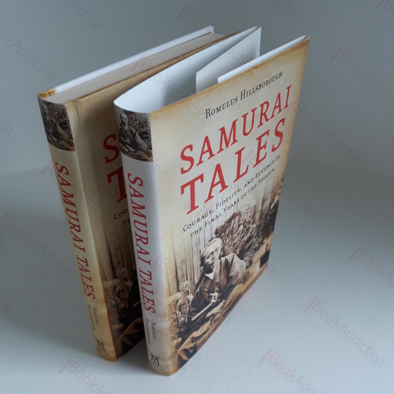 Samurai Tales : Courage, Fidelity and Revenge in the Final Years of the ...