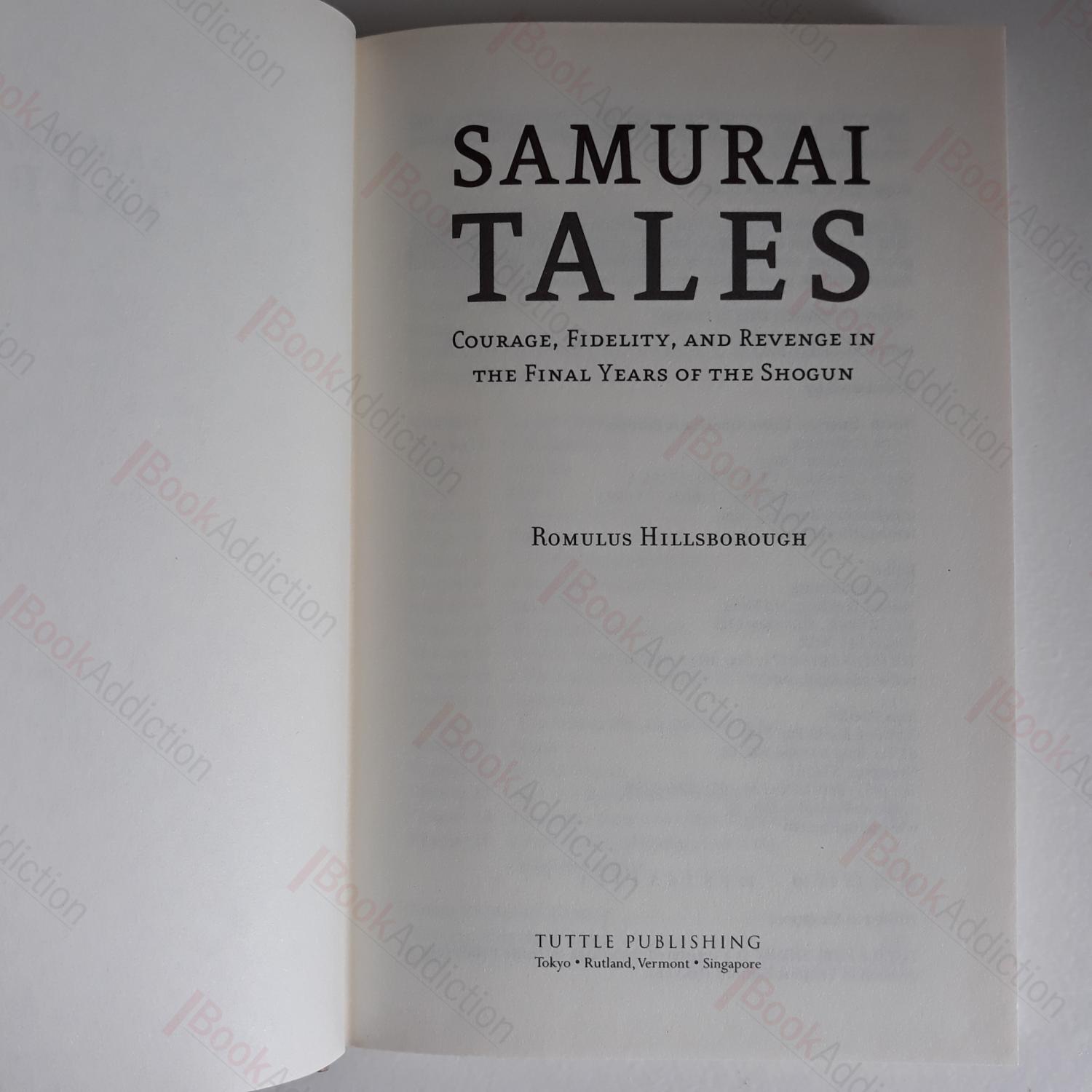 Samurai Tales: Courage, Fidelity and Revenge in the Final Years of the ...