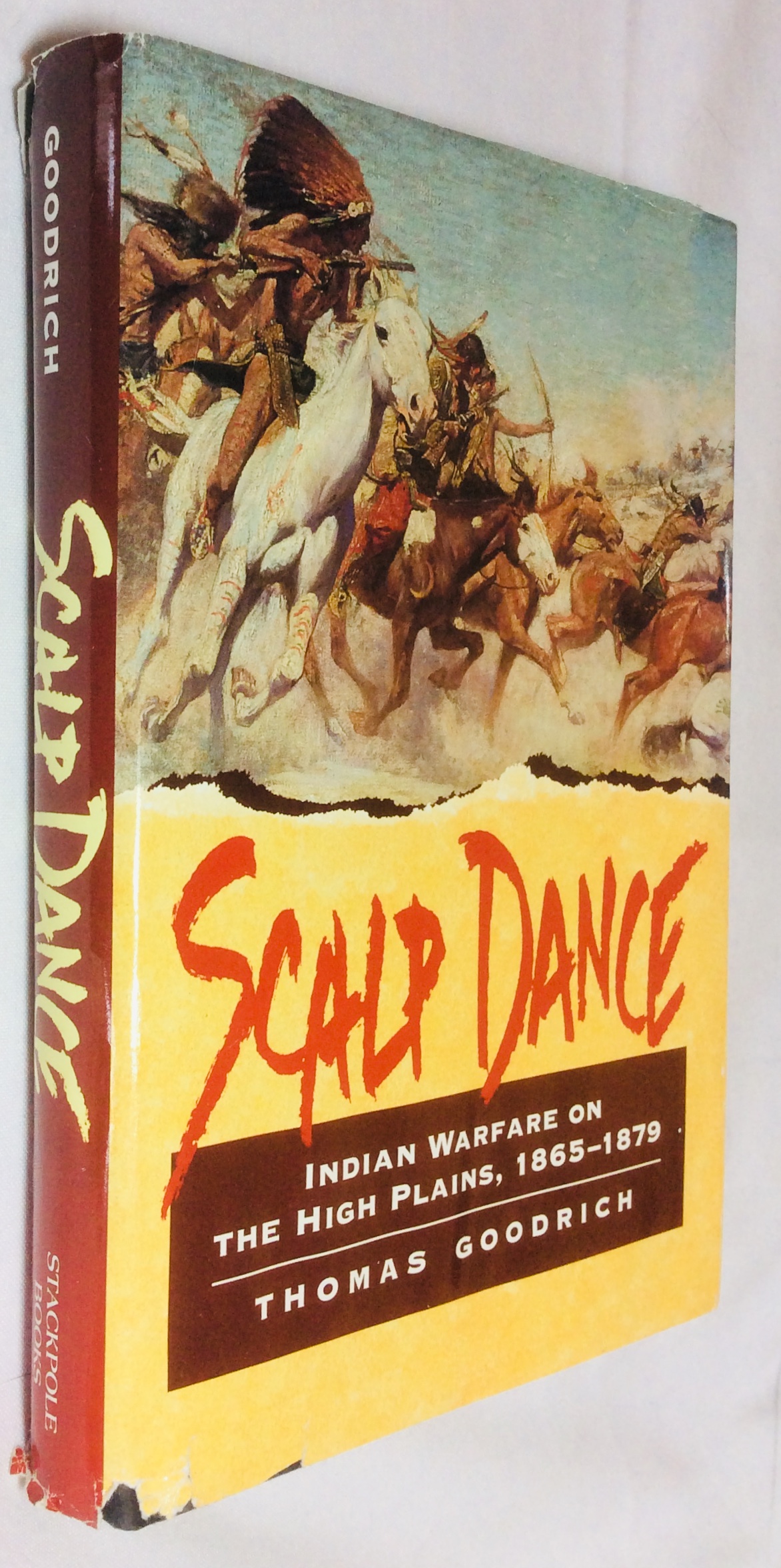 Scalp Dance: Indian Warfare on the High Plains, 1865-1879 de GOODRICH ...