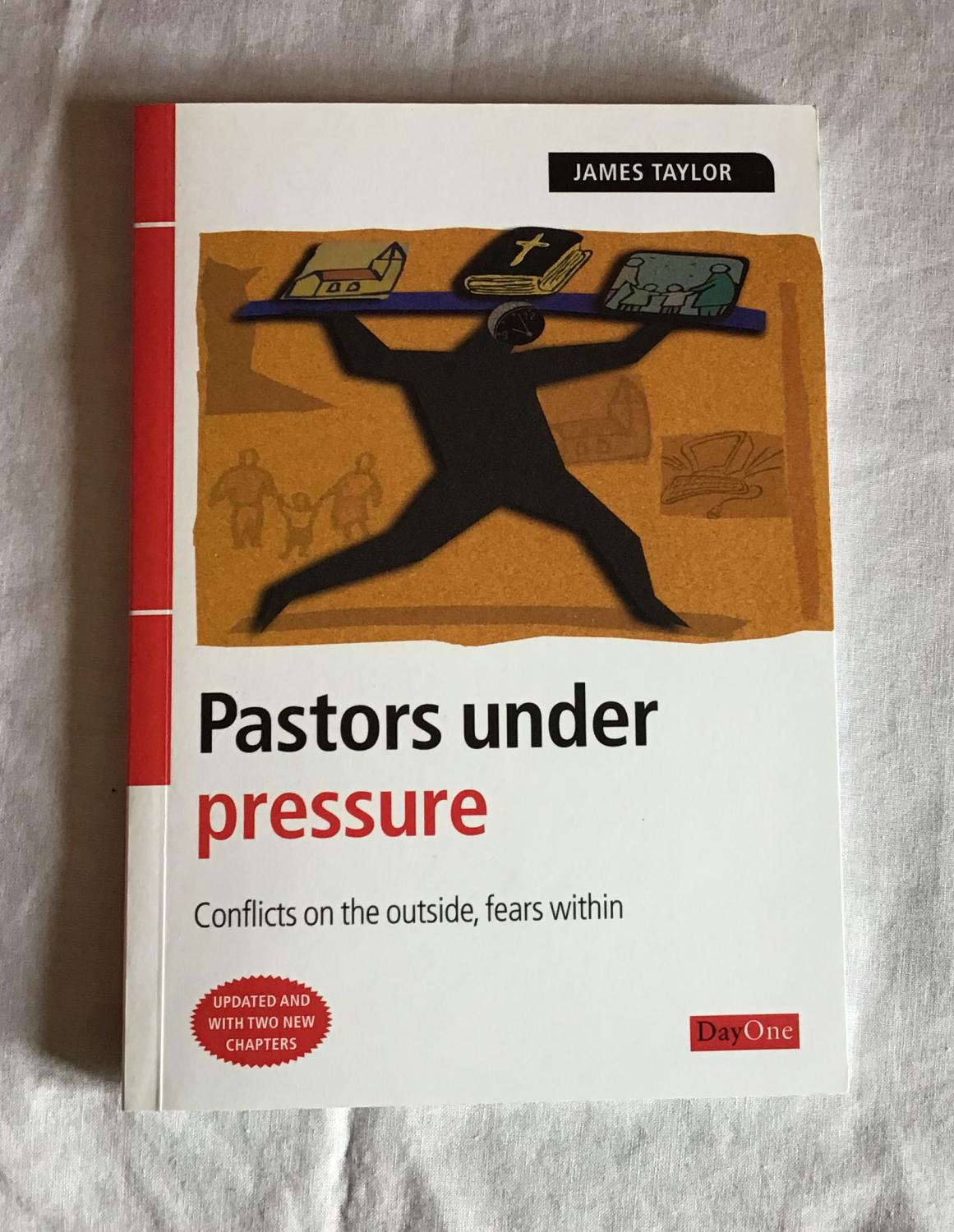 Pastors under pressure: Conflicts on the Outside, Conflicts Within by ...