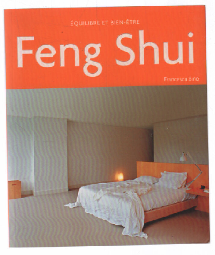 Feng Shui by Francesca Bino: Very Good (2007) | librairie philippe arnaiz