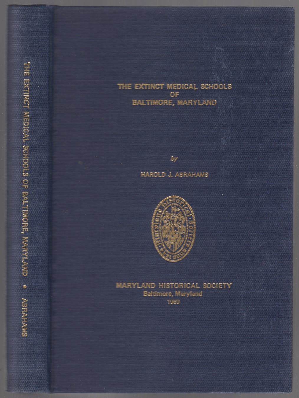 The Extinct Medical Schools of Baltimore, Maryland by ABRAHAM, Harold J ...