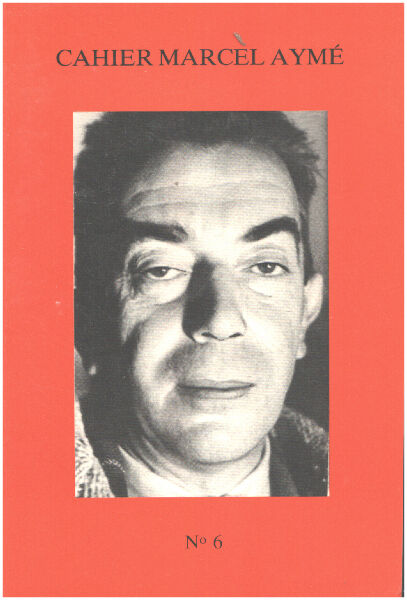 Cahier marcel aymé n° 6 / marcel Aymé journaliste by Collectif: (1988 ...