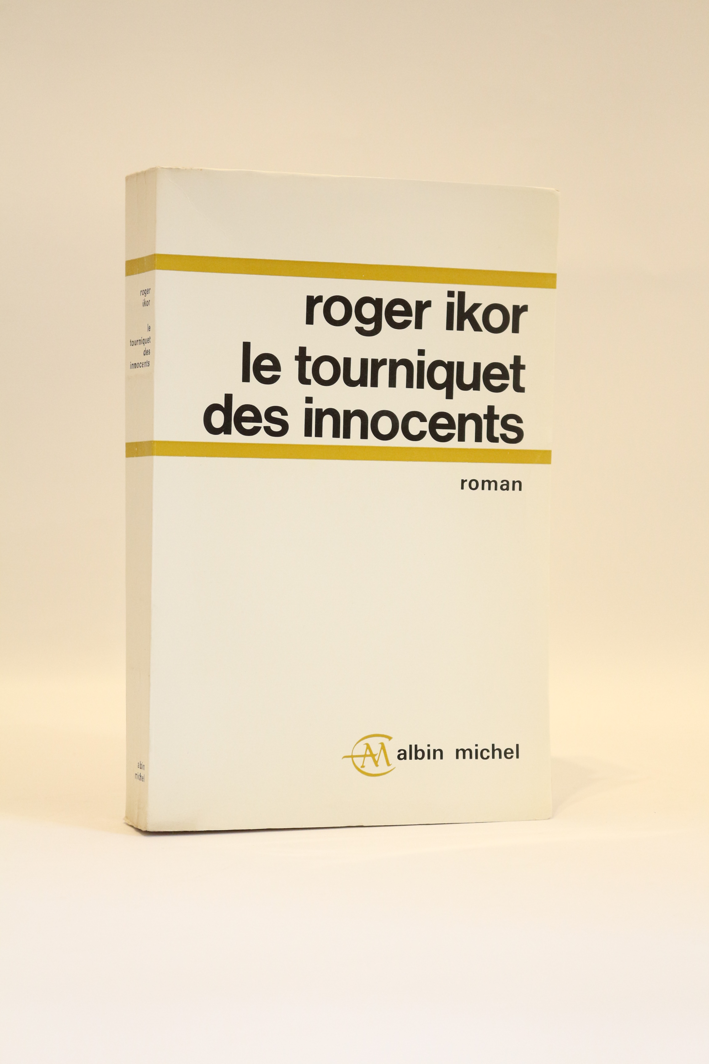 Le tourniquet des innocents de IKOR Roger: couverture souple (1972 ...