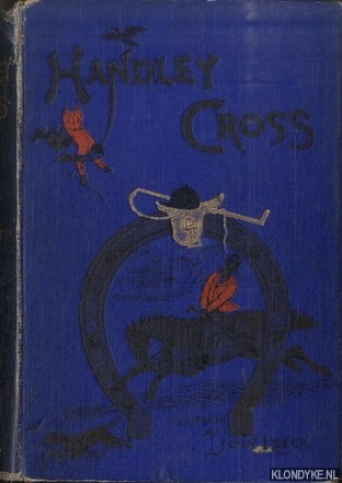 Handley Cross; or, Mr. Jorrocks's hunt by Surtees, Robert Smith: Fair ...