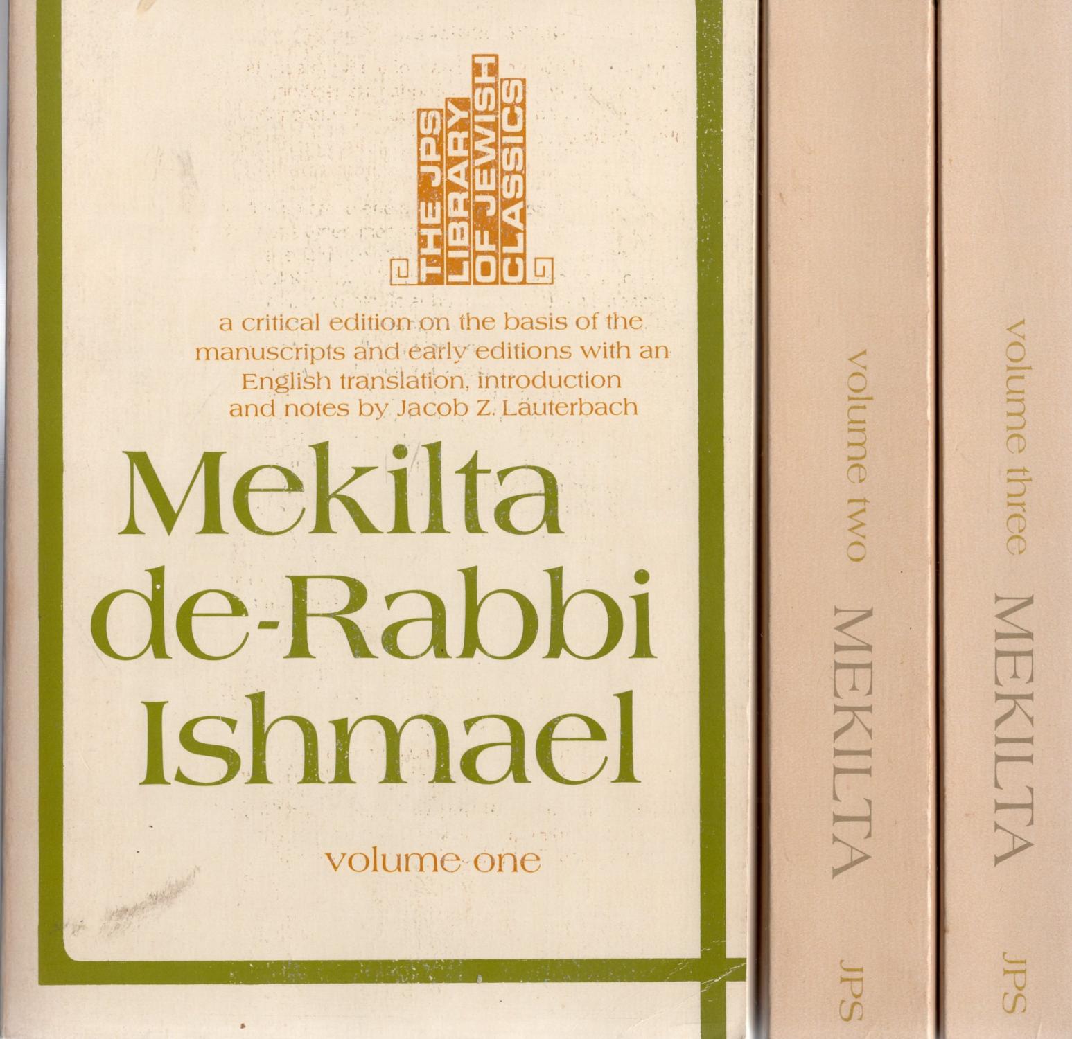Mekilta [Mekhilta] de-Rabbi Ishmael, A Critical Edition on the Basis of ...