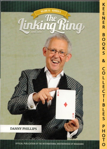 The Linking Ring Magic Magazine, Volume 95, Number 6, June 2015 : Cover ...