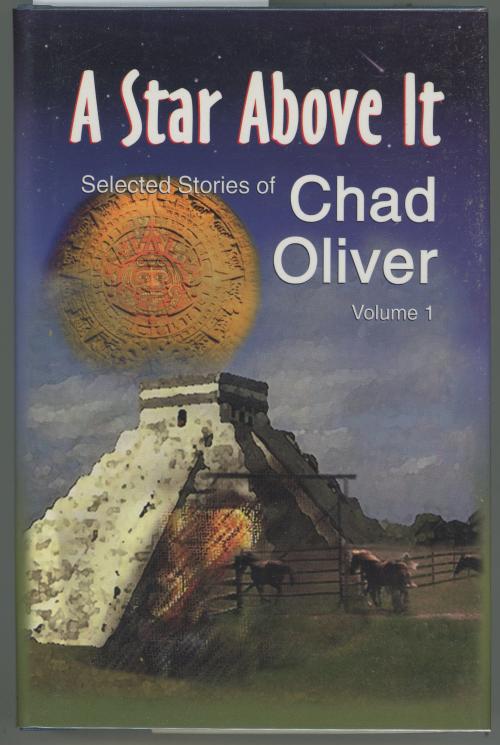 A Star Above It by Chad Oliver (First Edition) by Chad Oliver: Fine ...
