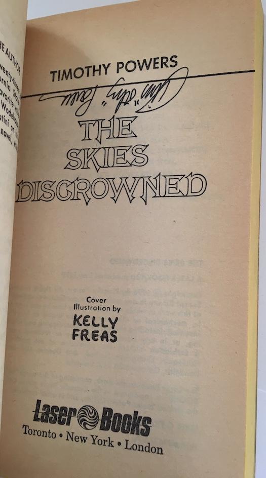 THE SKIES DISCROWNED. Signed by author and artist. by POWERS, Timothy ...