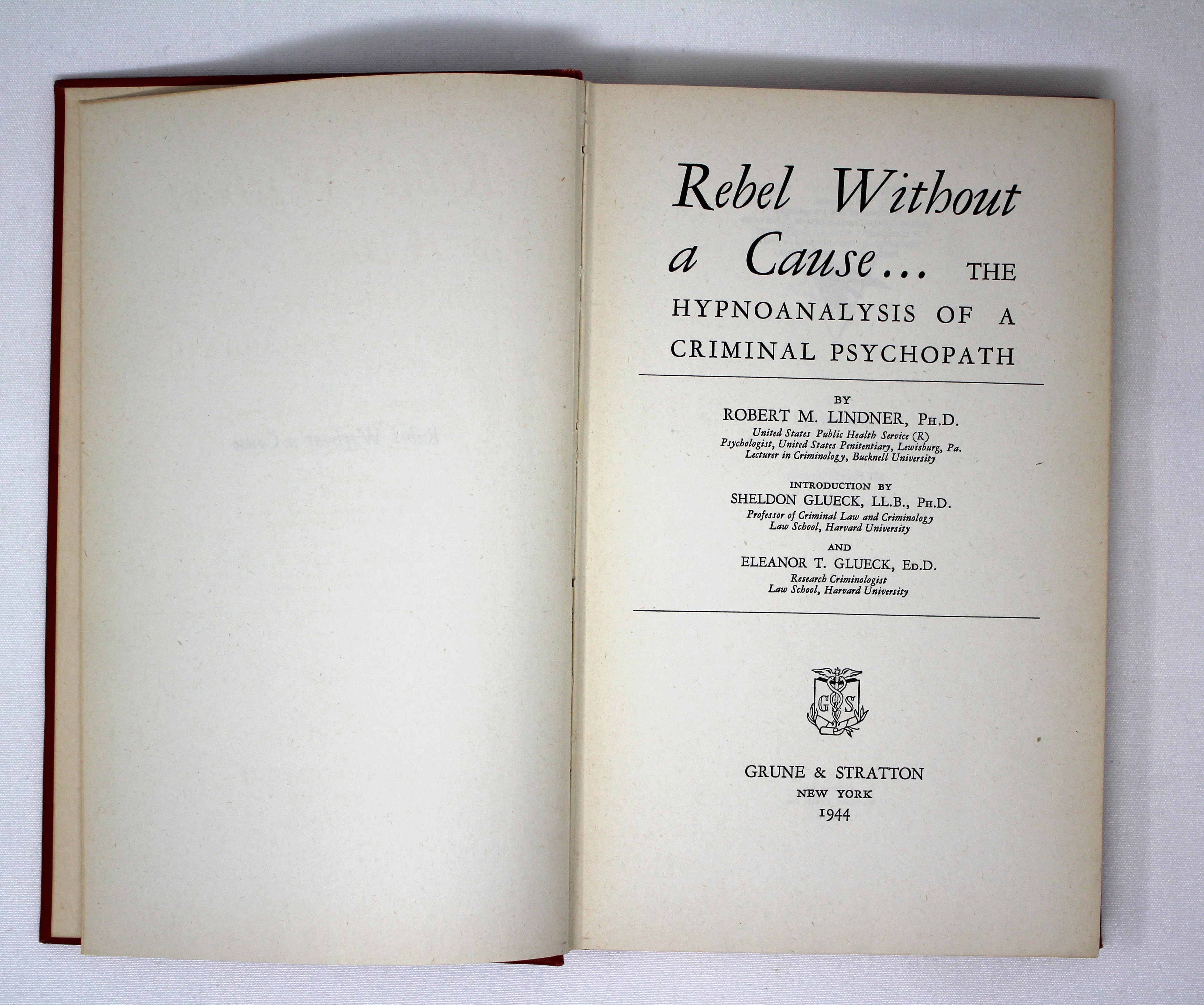 Rebel Without a Cause: The Hypnoanalysis of a Criminal Psychopath by ...
