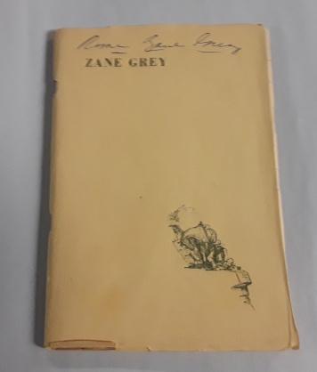 Zane Grey the Man and His Work (First Edition) SIGNED by Romer Zane ...