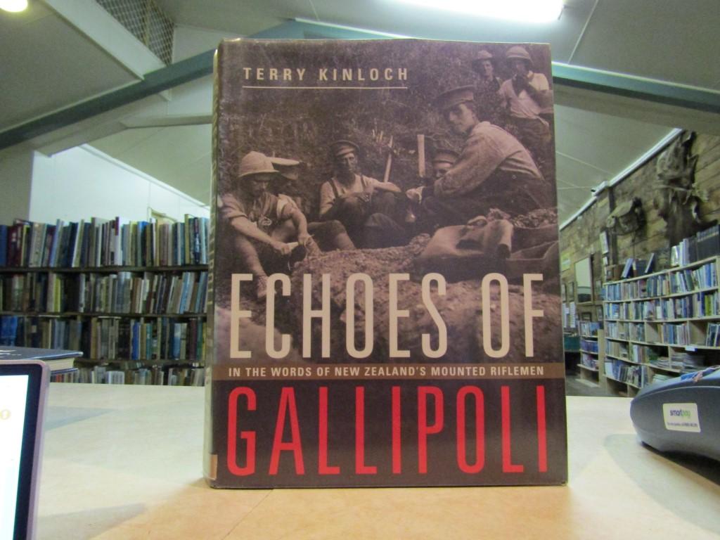 Echoes of Gallipoli: In the Words of New Zealand's Mounted Riflemen by ...