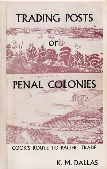 TRADING POSTS OR PENAL COLONIES, The Commercial Significance of Cook's ...