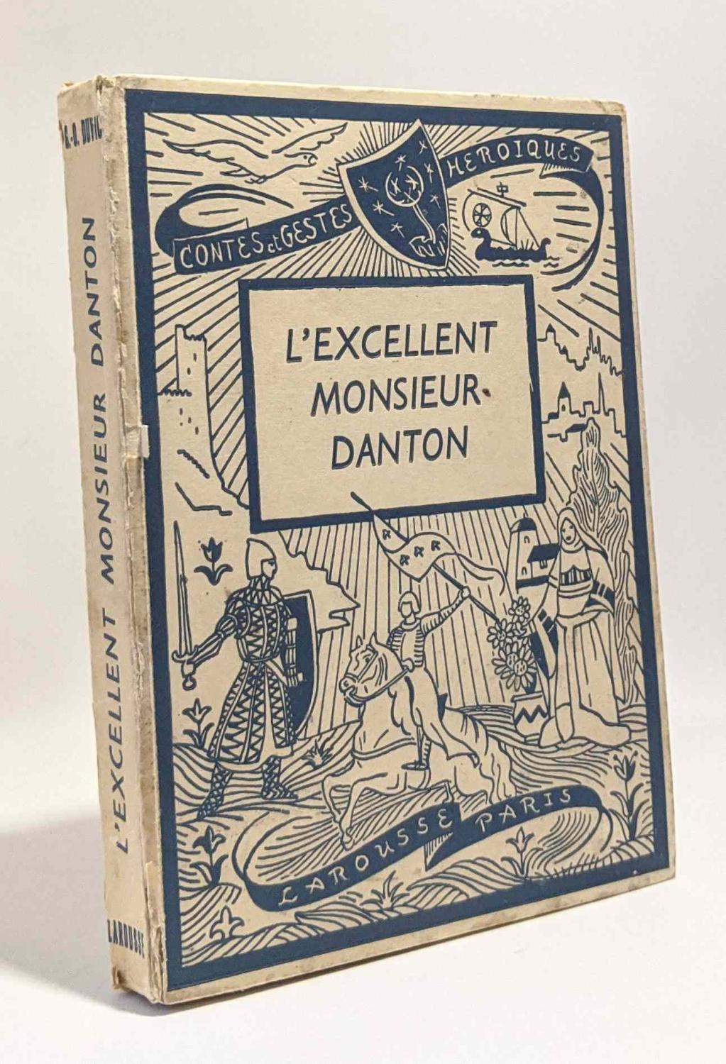 L'excellent Monsieur Danton - contes et gestes historiques de Duvic G ...