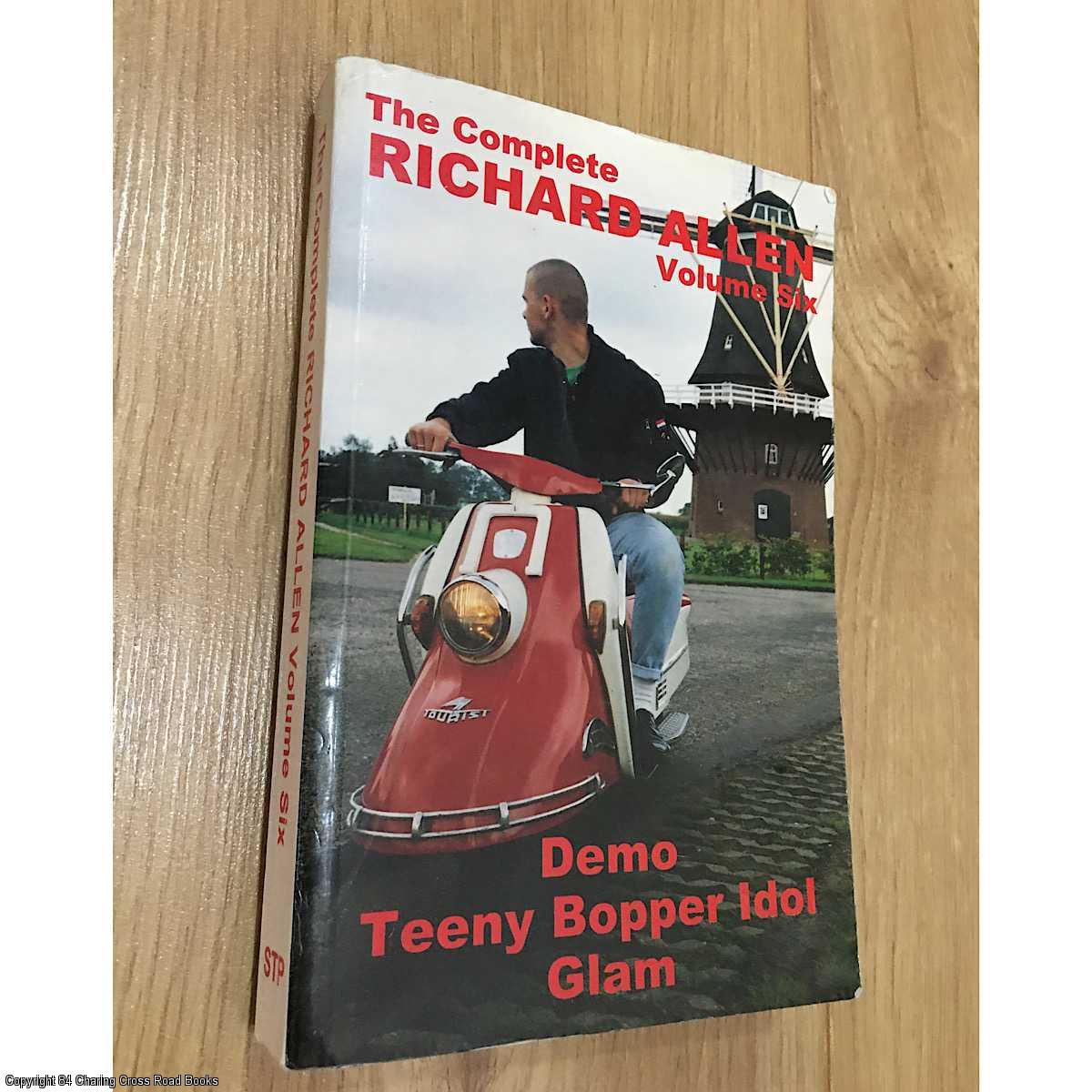 The Complete Richard Allen Volume Six. Demo, Teeny Bopper Idol, Glam ...