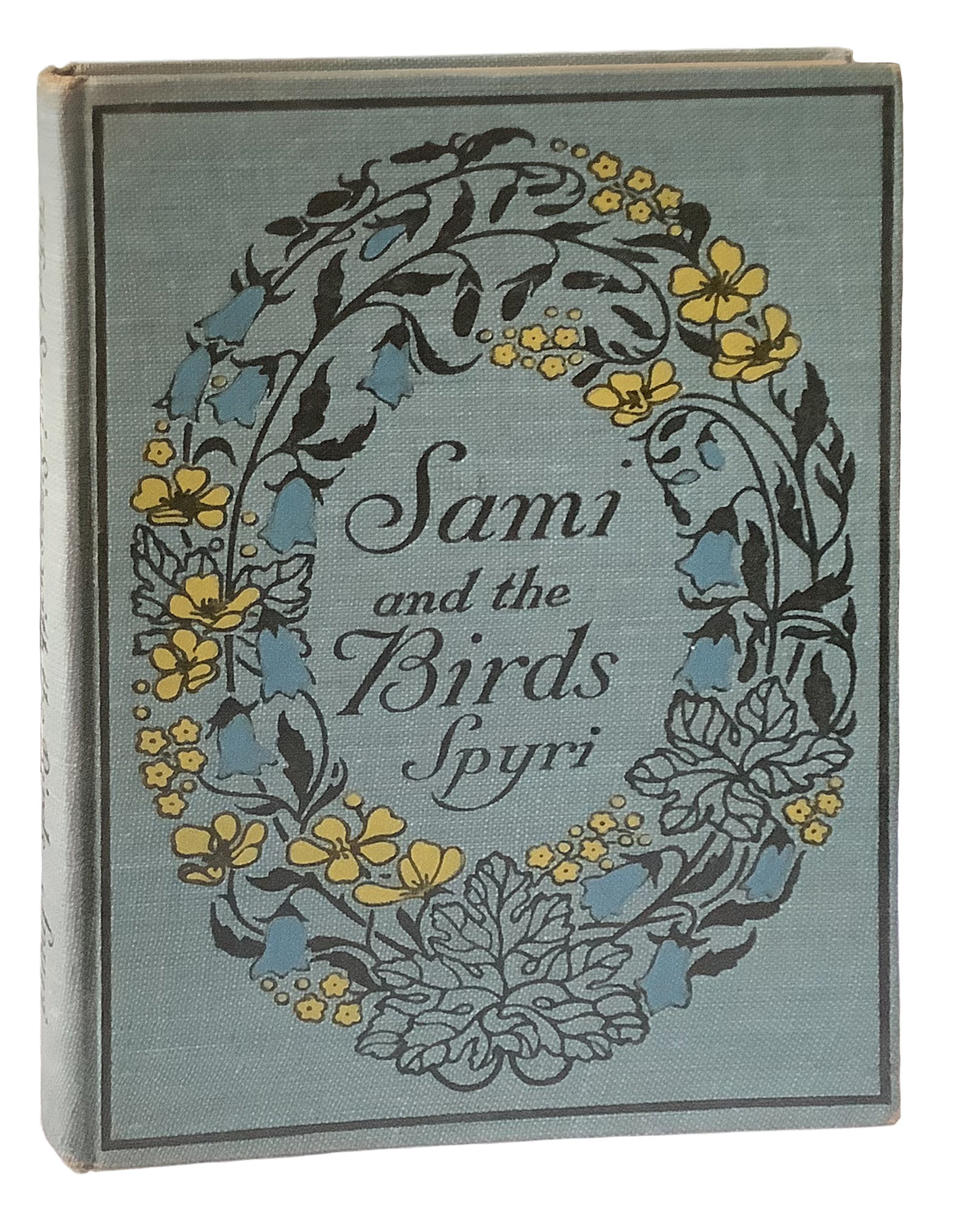 What Sami Sings with the Birds by Spyri, Johanna: Very good (1917 ...