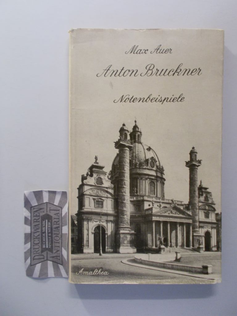 anton bruckner sein leben von max auer - ZVAB