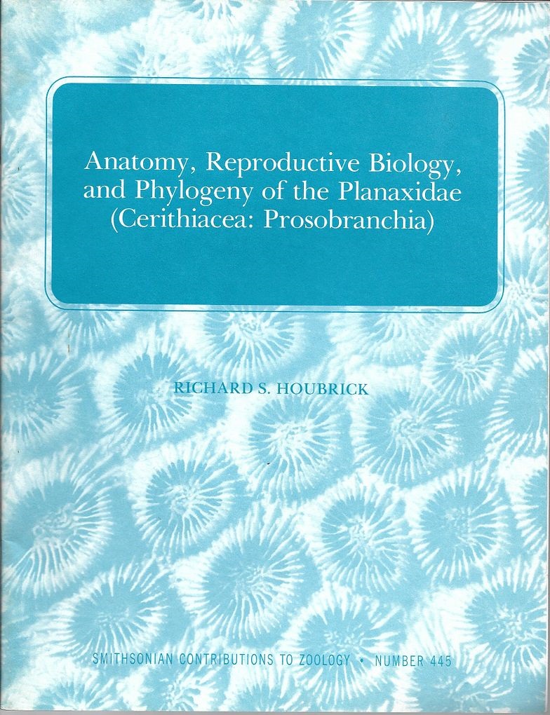 Anatomy, Reproductive Biology, and Phylogeny of the Planaxidae (Cerithiacea: Prosobranchia) by ...