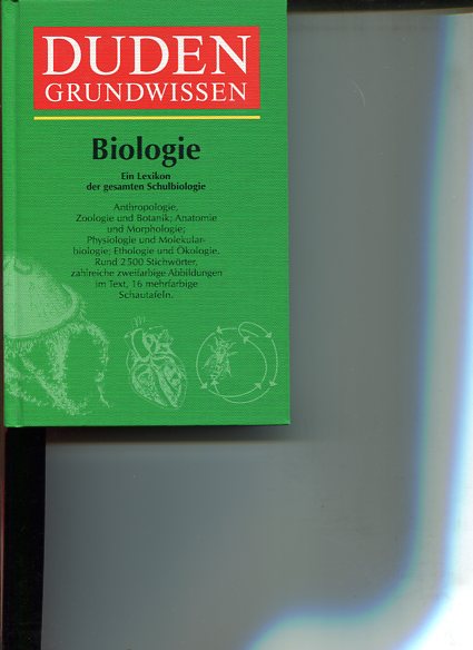 Duden, Grundwissen Biologie. Ein Lexikon der gesamten Schulbiologie ...