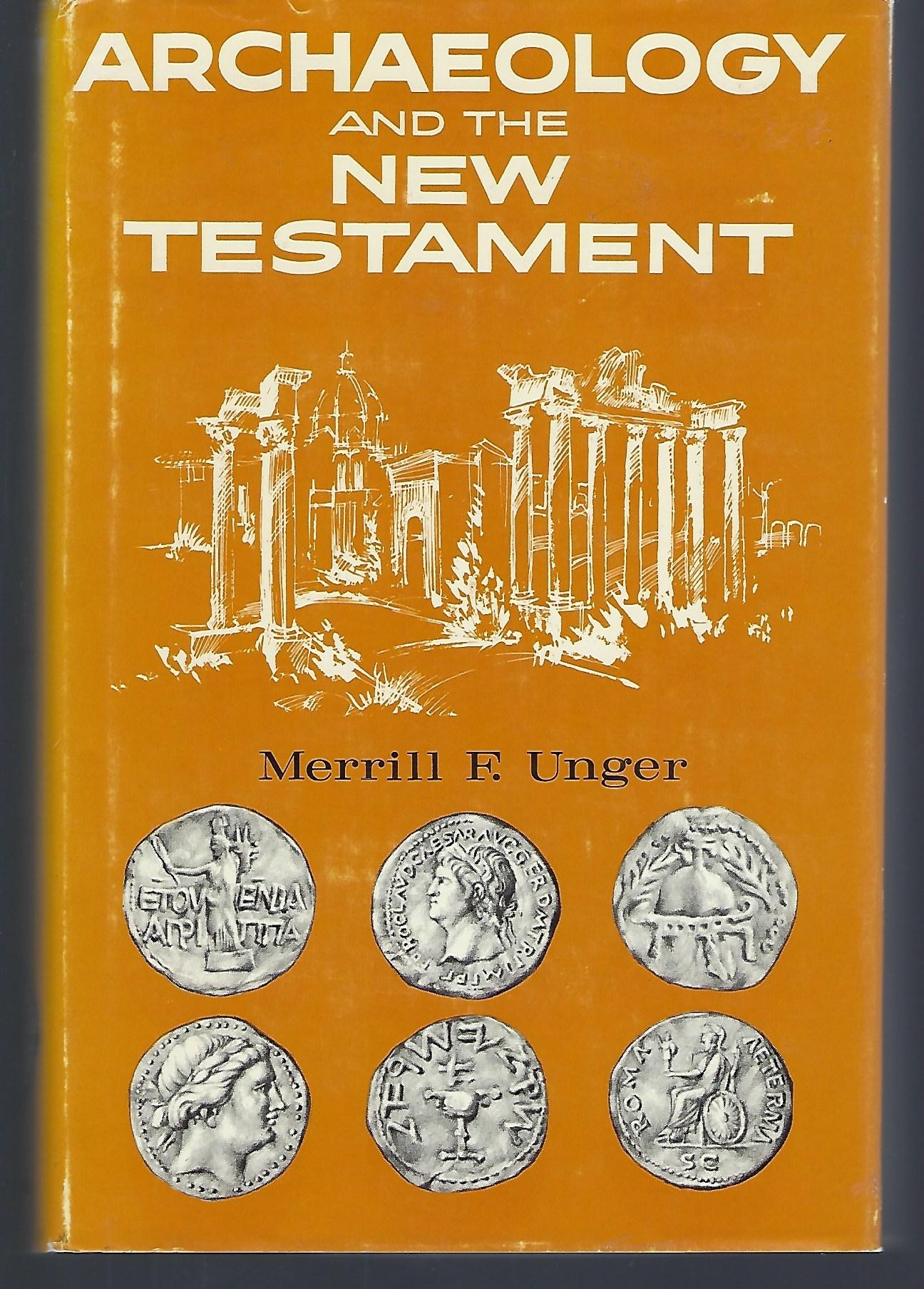 Archaeology and the New Testament by Unger, Merrill F.: Very Good ... Archaeology and the New Testament by Unger, Merrill F.: Very Good ...
