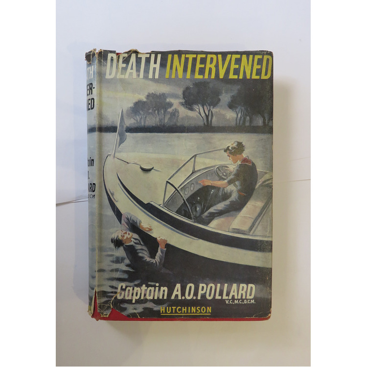Death Intervened by Captain A.O. Pollard: Hard Back Dust Cover (1951 ...