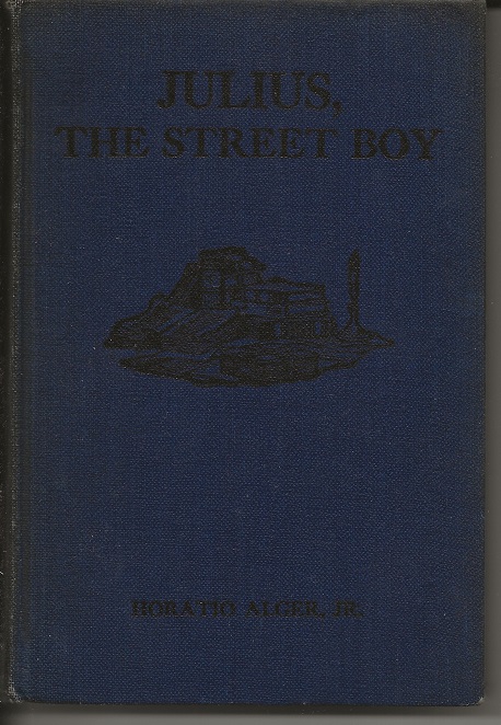 Julius, The Street Boy or Out West by Alger, Horatio Jr.: Collectible ...