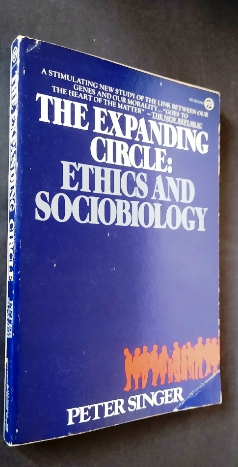 Expanding Circle - Ethics and Sociobiology by Singer, Peter: Good Soft ...