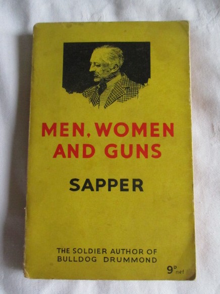 Men , Women and Guns by Sapper: Very Good Soft cover (1939) 1st Edition ...