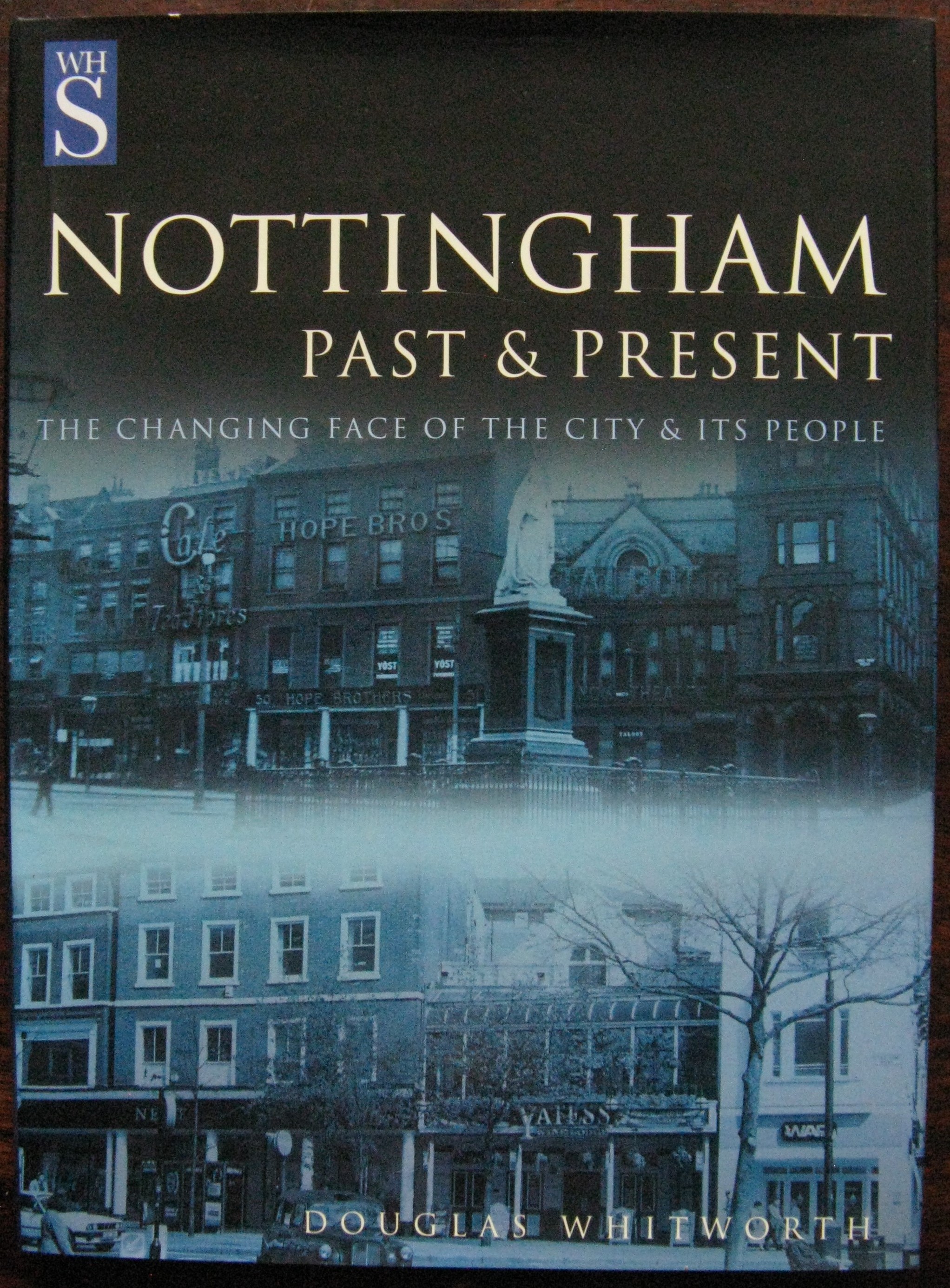 Past and Present Nottingham by Douglas Whitworth by Douglas Whitworth ...