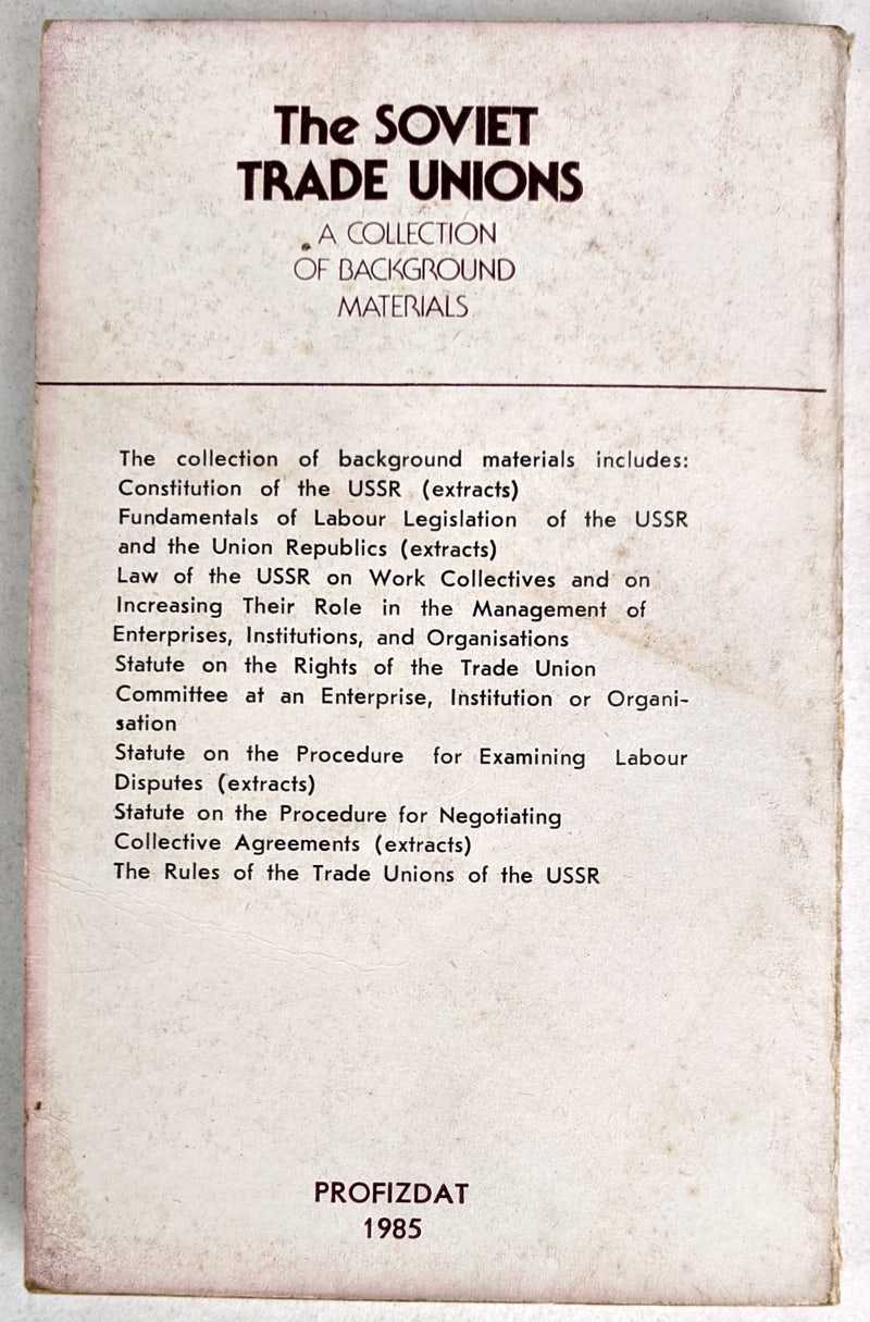 The Soviet Trade Unions: A Collection of Background Materials by All ...
