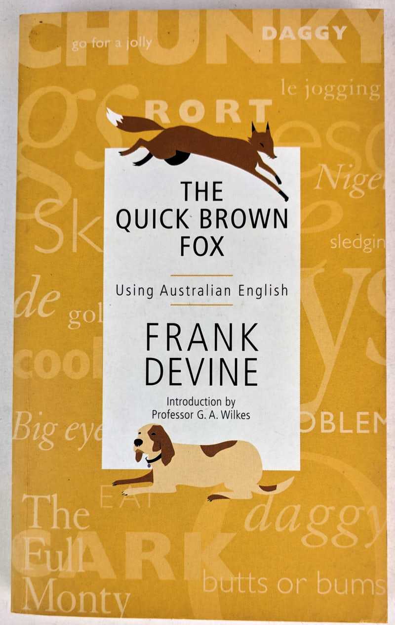 The Quick Brown Fox: Using Australian English de Frank Devine: Very ...