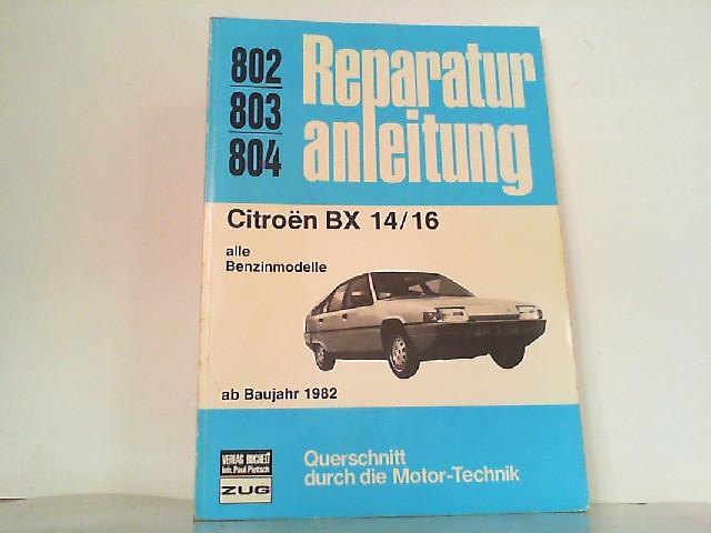 Reoaraturanleitung Citroen BX 14 / 16 (alle Benzinmodelle) ab Baujahr ...