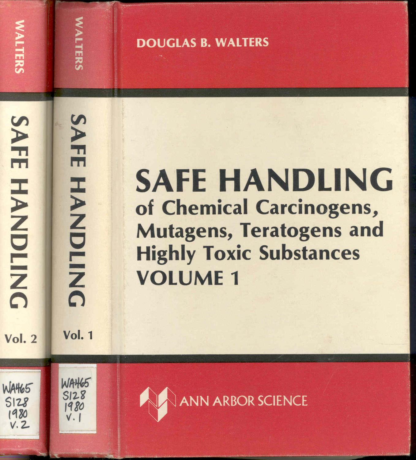 Safe handling of chemical carcinogens, mutagens, teratogens, and highly ...