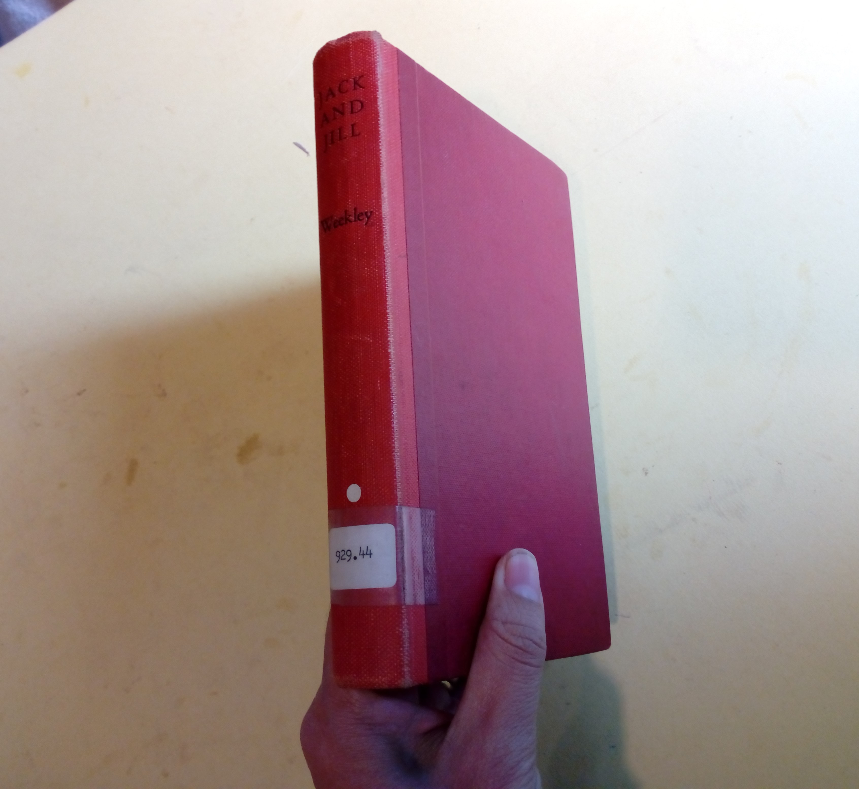 Jack and Jill; A study in our christian names by ERNEST WEEKLEY: Good ...