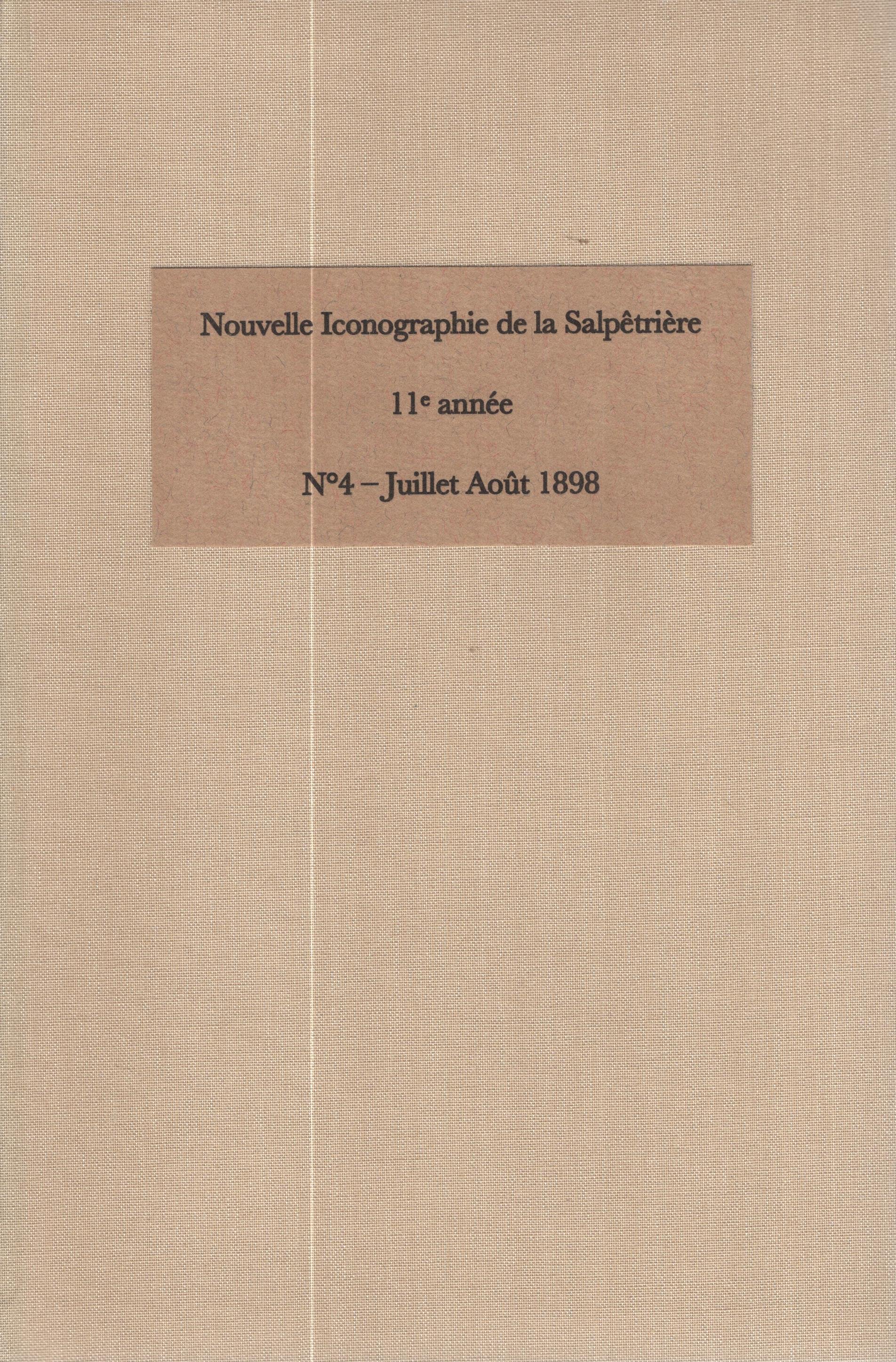 Nouvelle Iconographie de la Salpêtrière n°4 juillet-août 1898 by ...