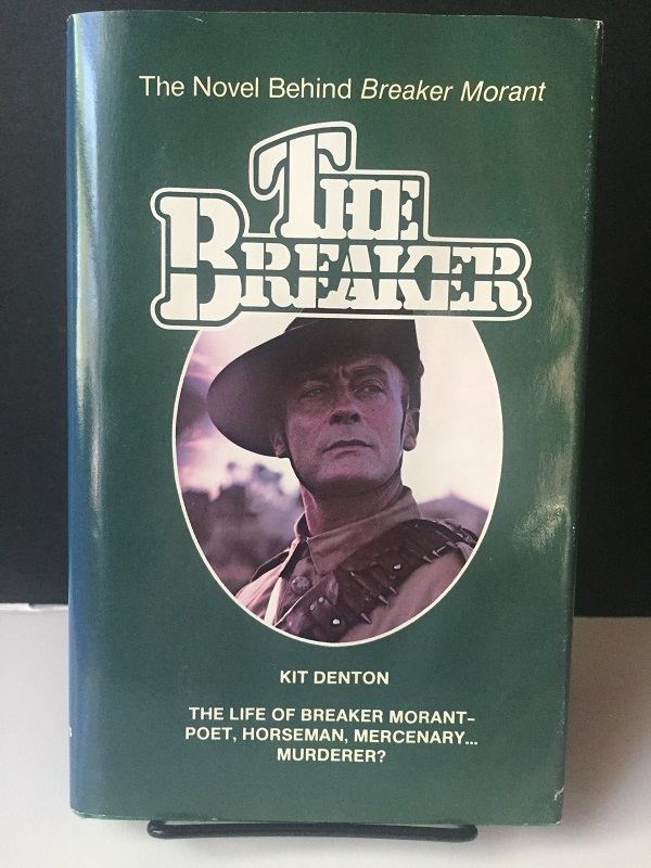 The Breaker: The Novel Behind Breaker Morant by Kit Denton: Fine ...
