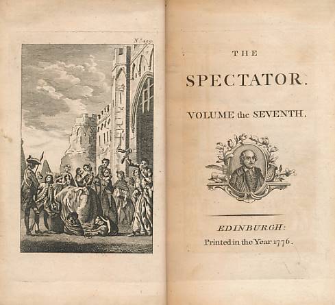 The Spectator. Volume the Seventh. Issues 474 - 251. September ...