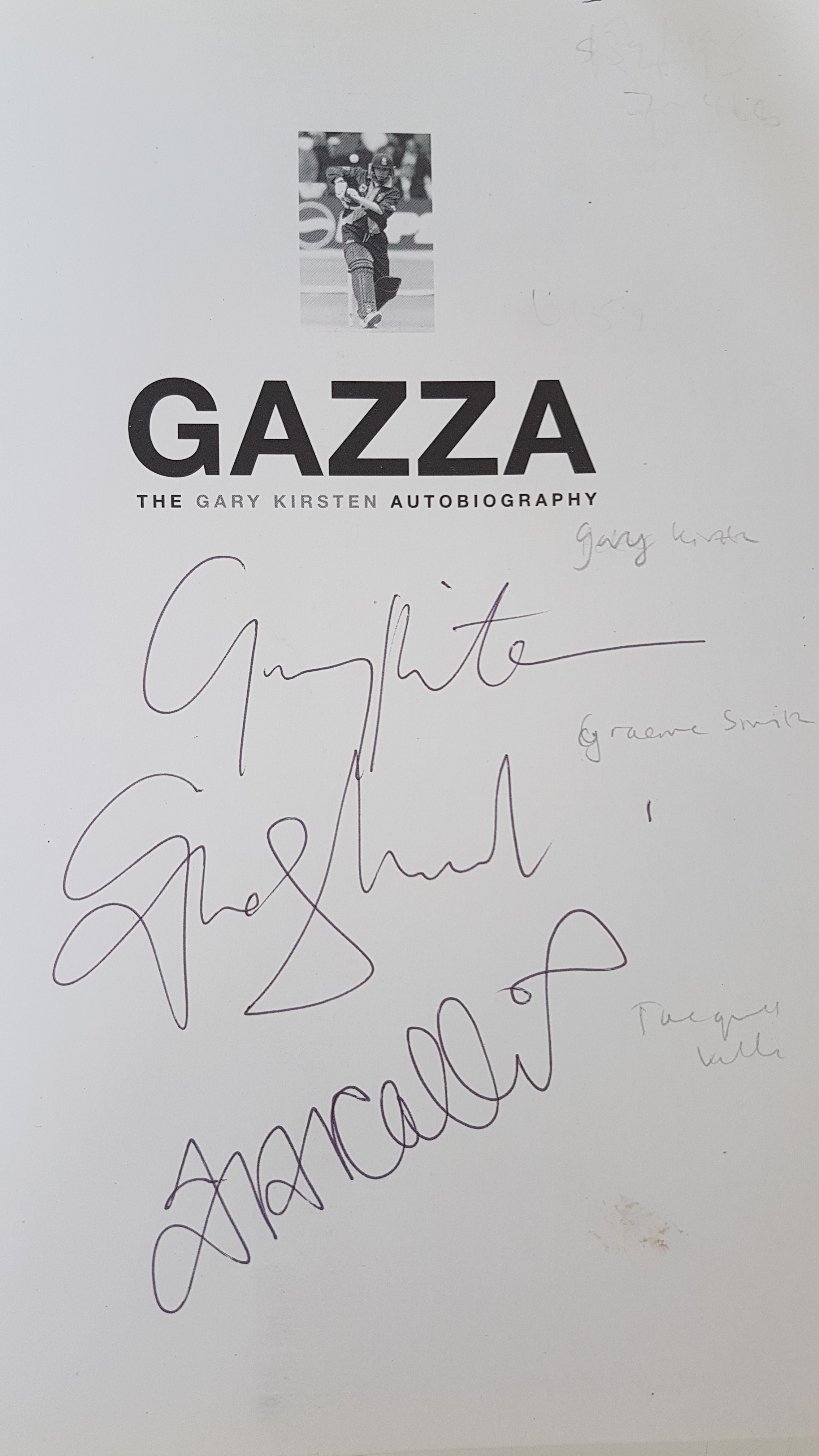 Gazza. The Gary Kirsten Autobiography. Signed by Gary Kirsten, Jacques ...