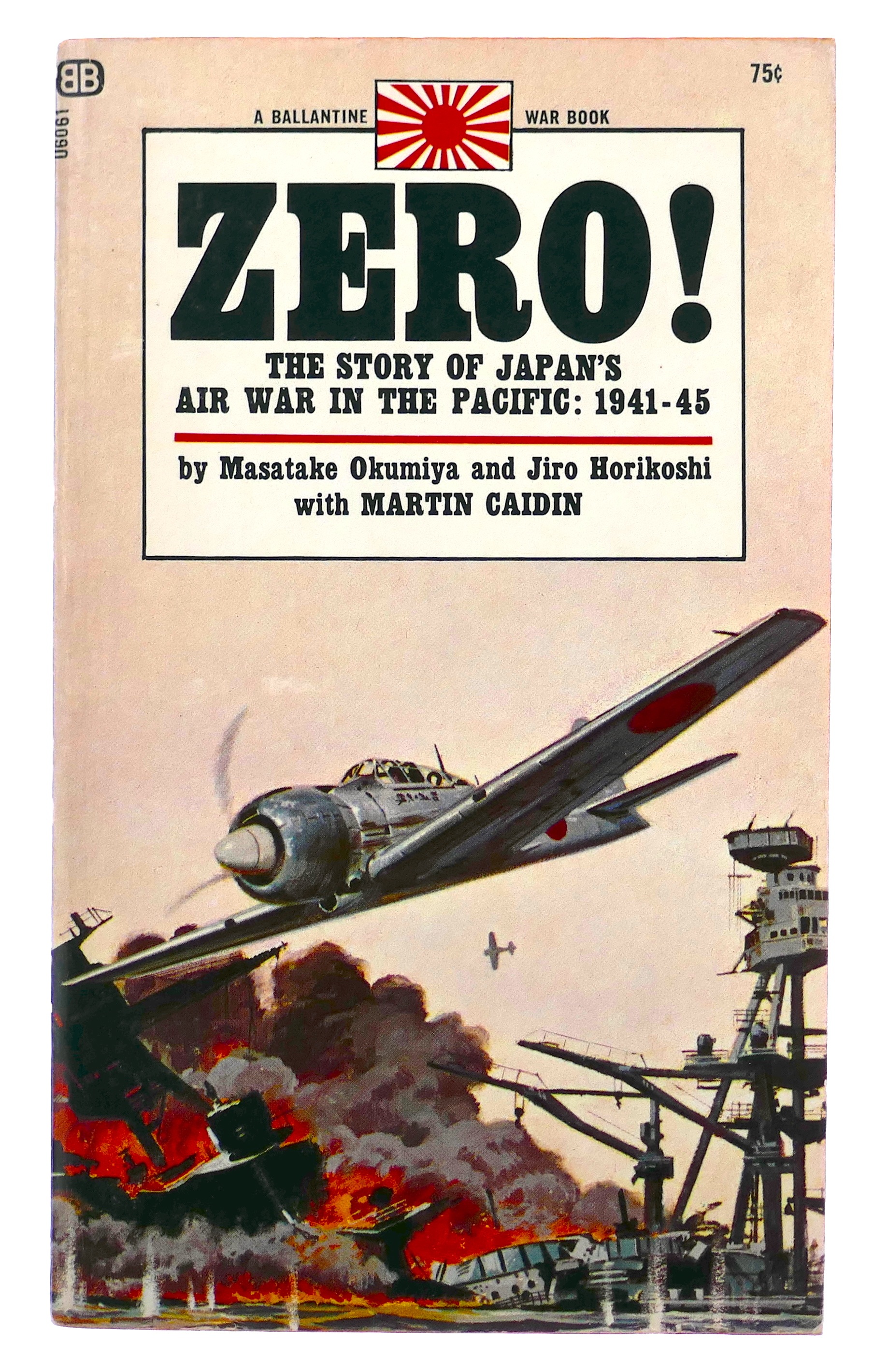 Zero!: The Story of Japan's Air War in the Pacific: 1941-1945 by ...