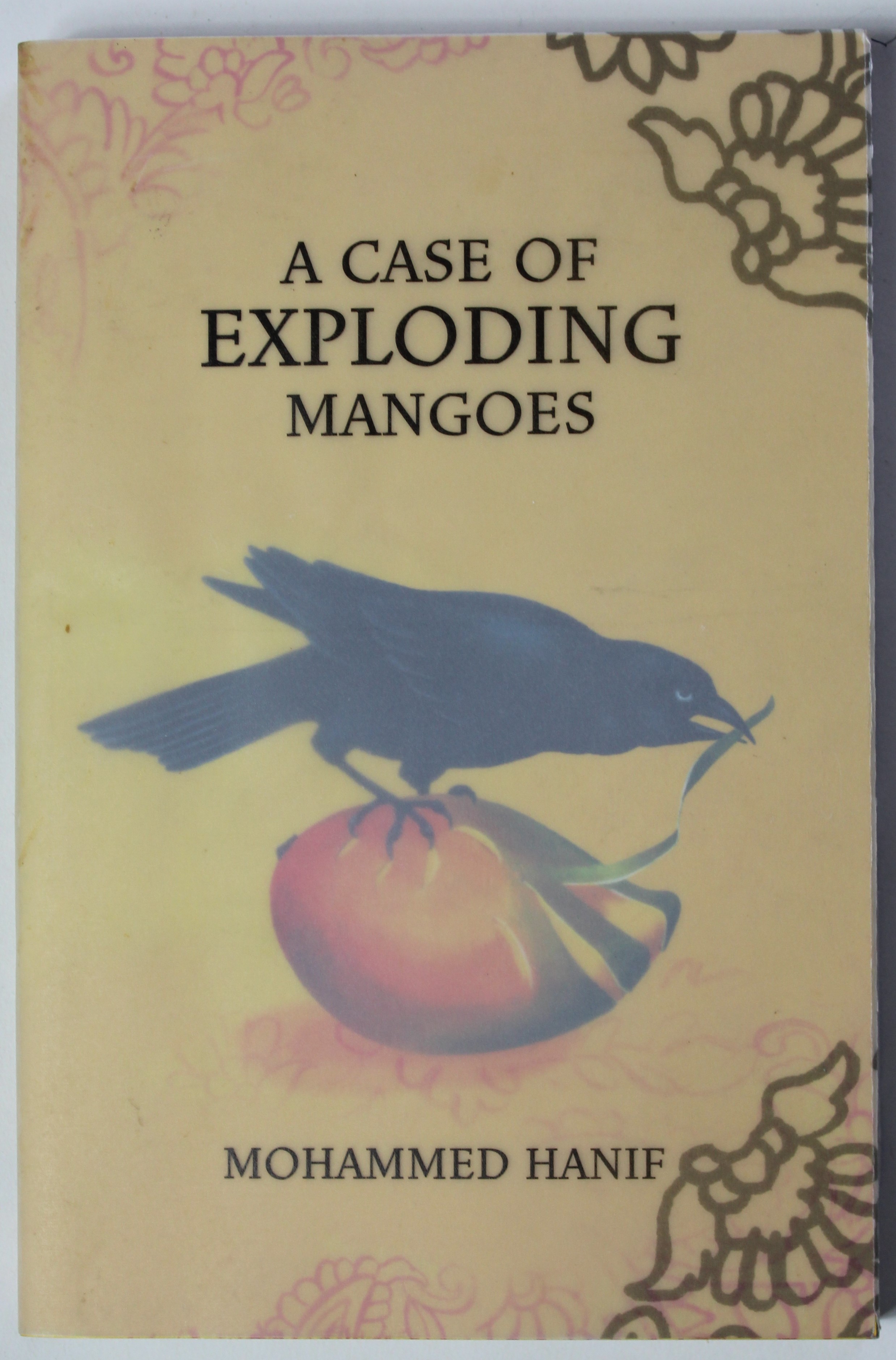 A Case of Exploding Mangoes by Hanif, Mohammed: Very Good Soft cover ...