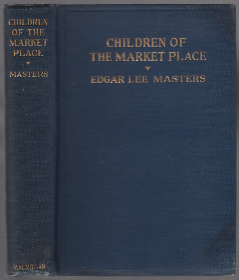 Children of the Market Place by MASTERS, Edgar Lee: Good Hardcover ...