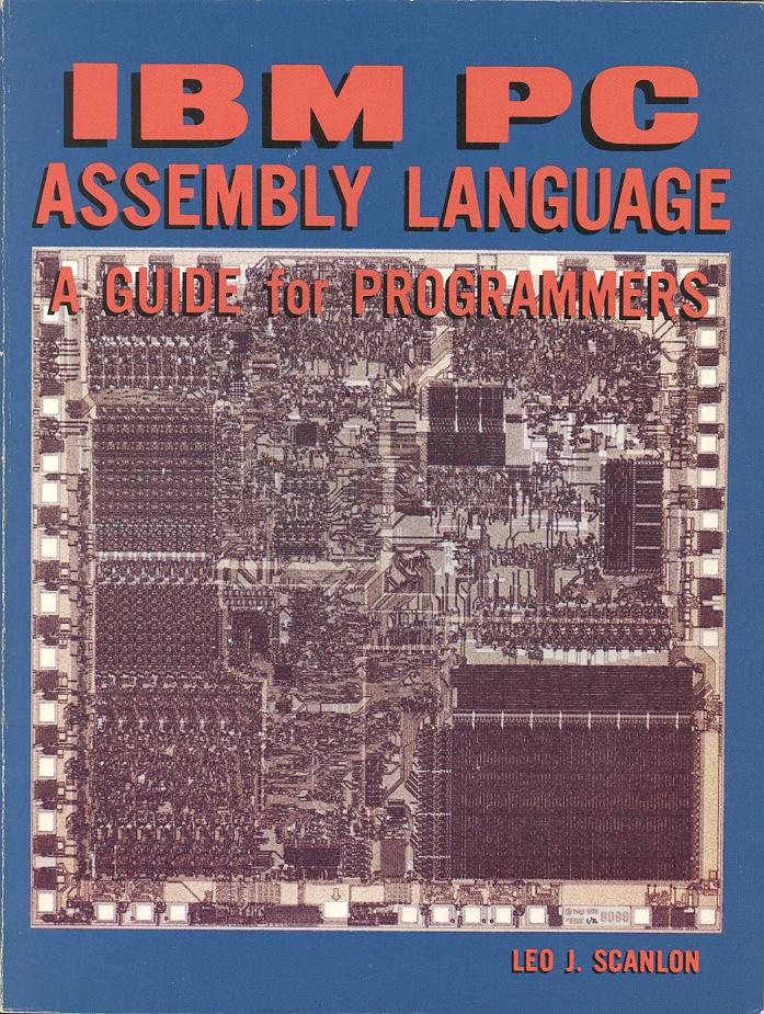 IBM PC Assembly Language A Guide for Programmers by Scanlon, Leo J: New ... IBM PC Assembly Language A Guide for Programmers by Scanlon, Leo J: New ...