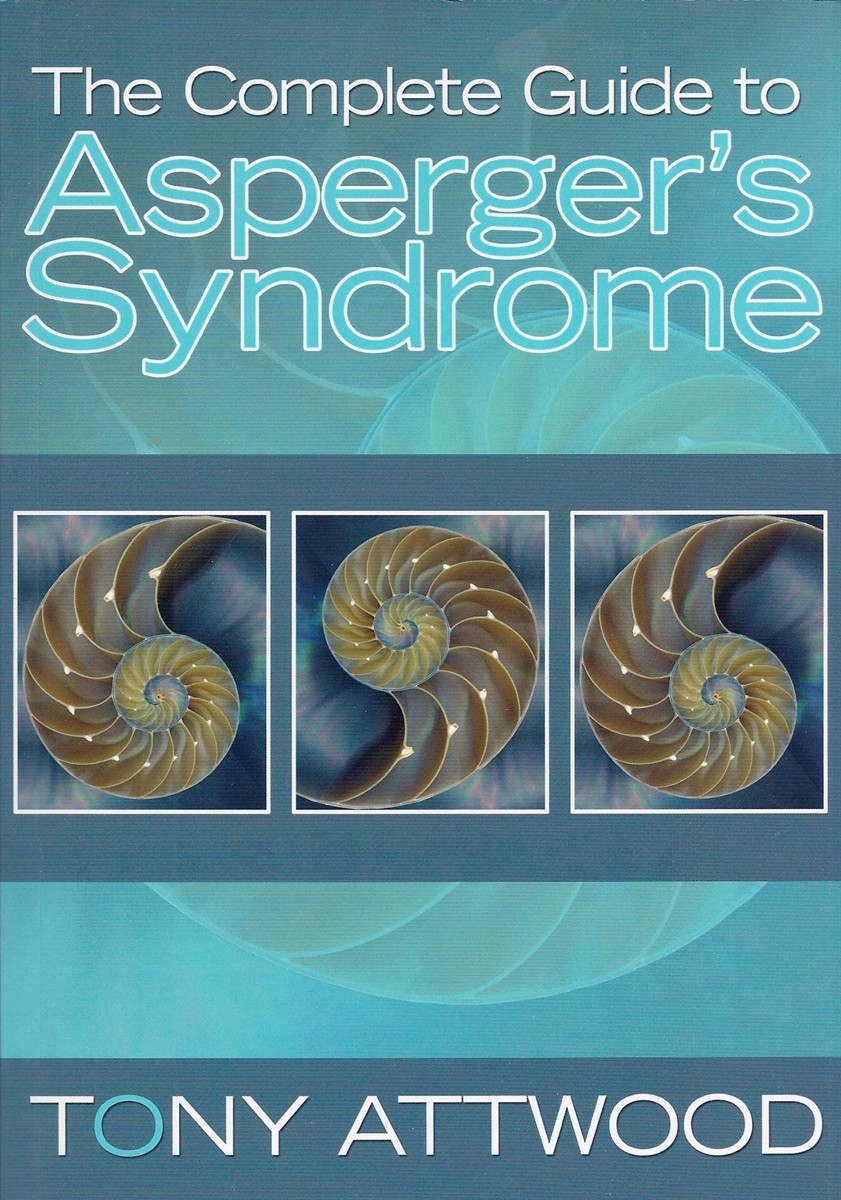 The Complete Guide to Asperger's Syndrome by Attwood, Tony: New ...
