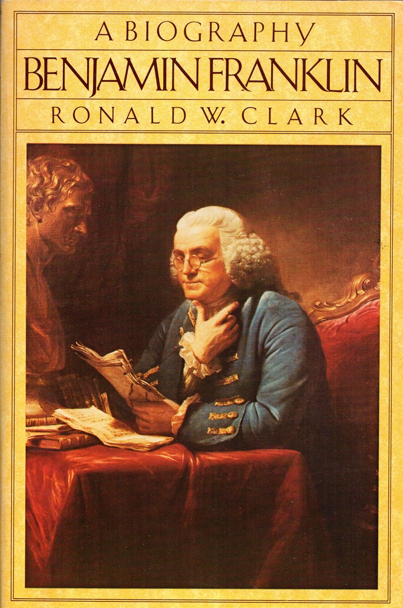 Benjamin Franklin A Biography by Clark, Ronald W.: New Paperback (1983 ...