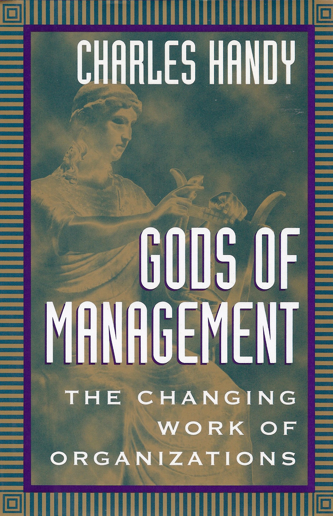 Gods of Management: The Changing Work of Organizations by Handy ...