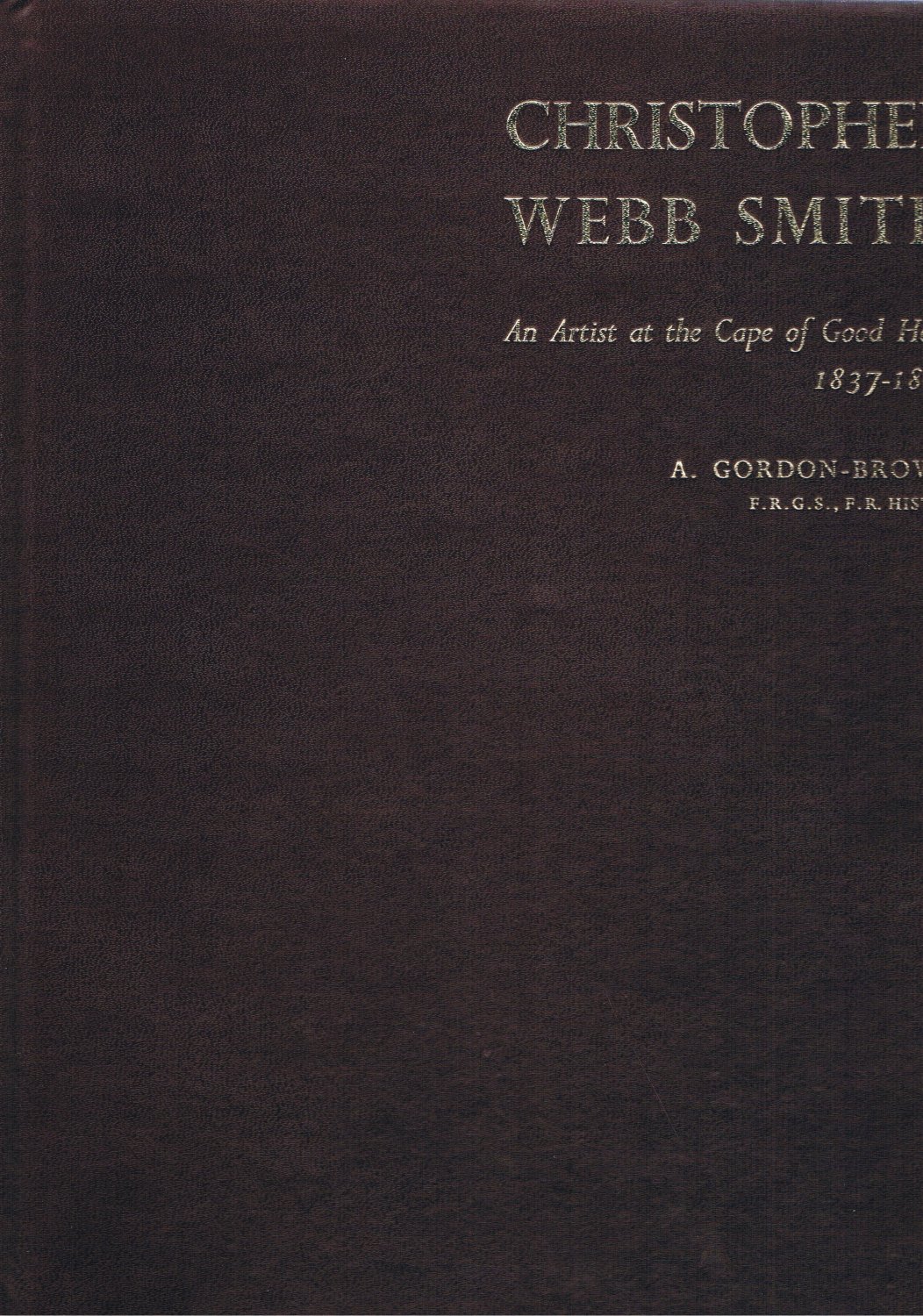 Christopher Webb-Smith an Artist at the Cape of Good Hope 1837-1839 by ...