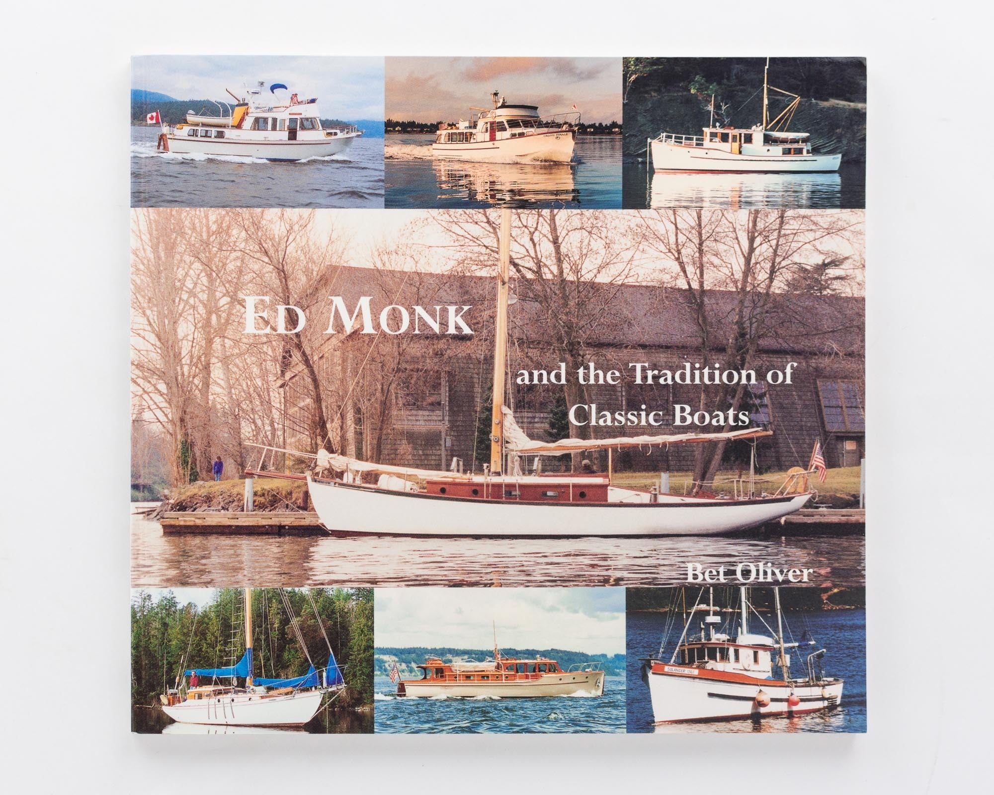 Ed Monk and the Tradition of Classic Boats by OLIVER, Bet: Fine ...